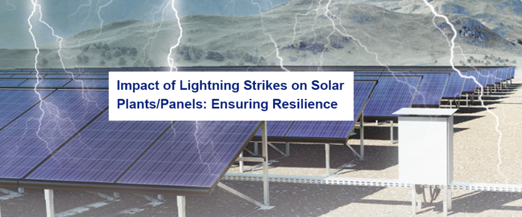 Impact of Lightning Strikes on Solar Plants Panels Ensuring